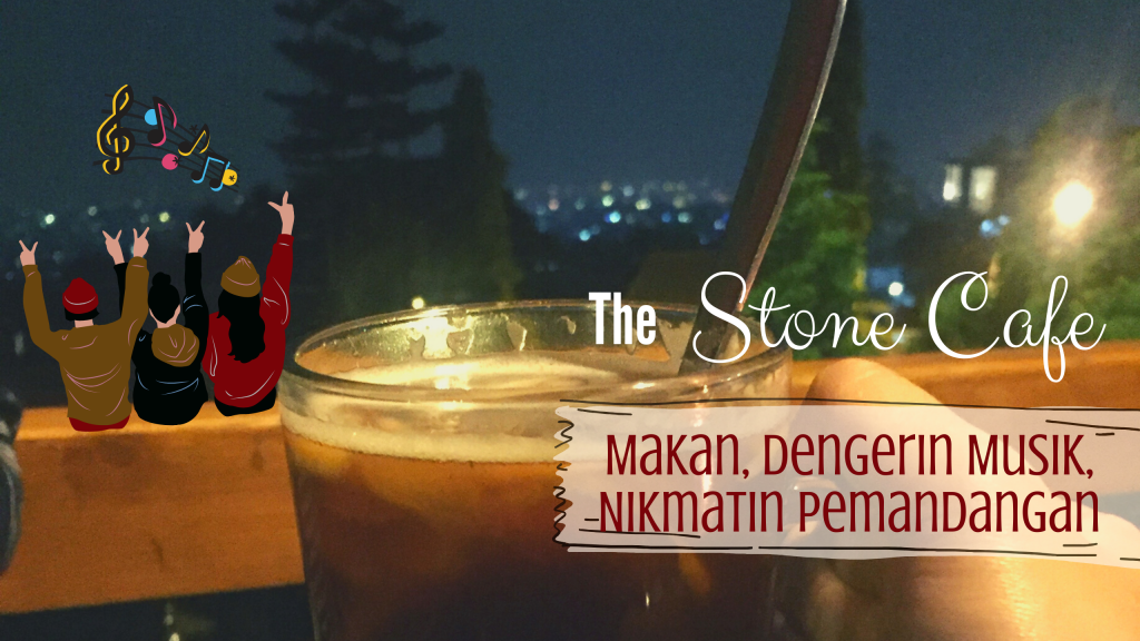 Malam Mingguan Di THE STONE CAFE Bandung – hellomamika
